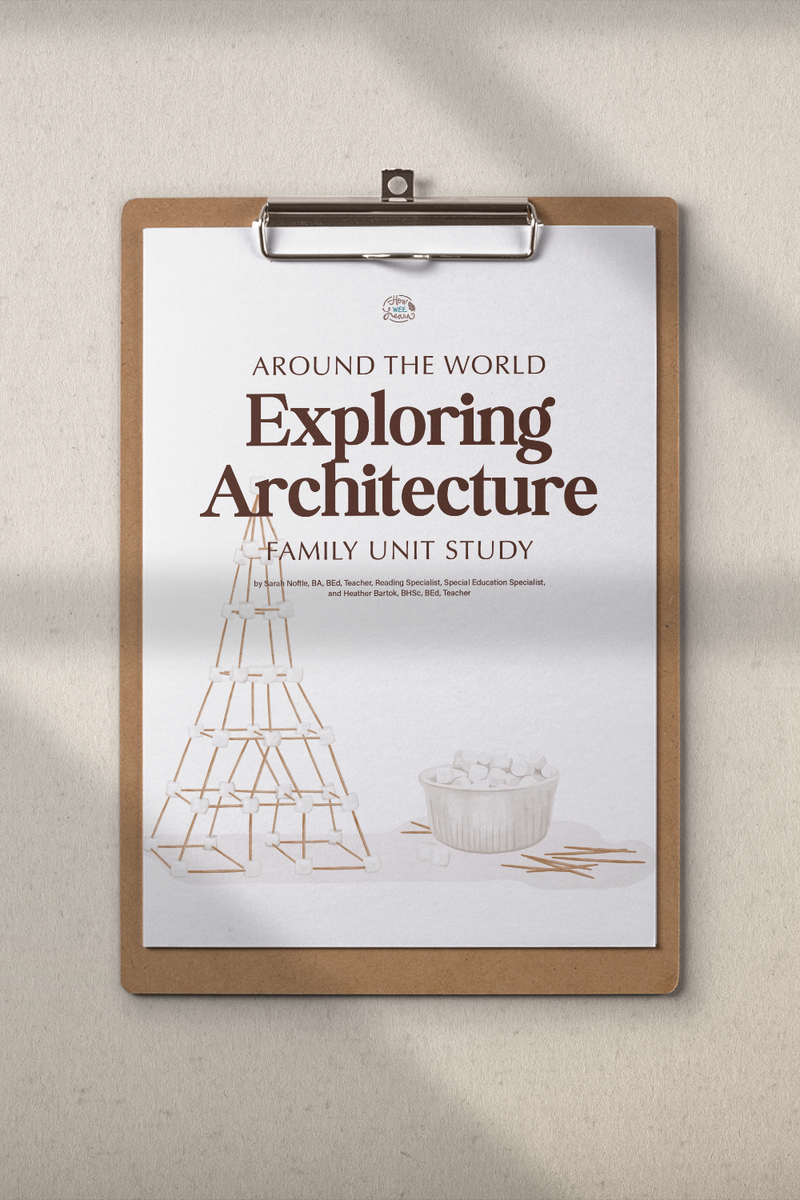 Exploring Architecture | Unit Study for Ages 4 to 12 – How Wee Learn
