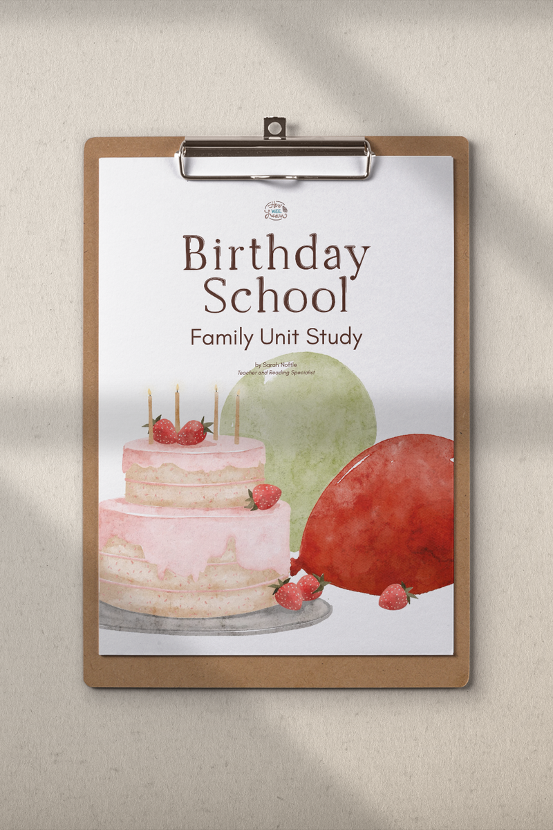 Birthday School | Family Unit Study Perfect for Ages 4 to 12! – How Wee ...